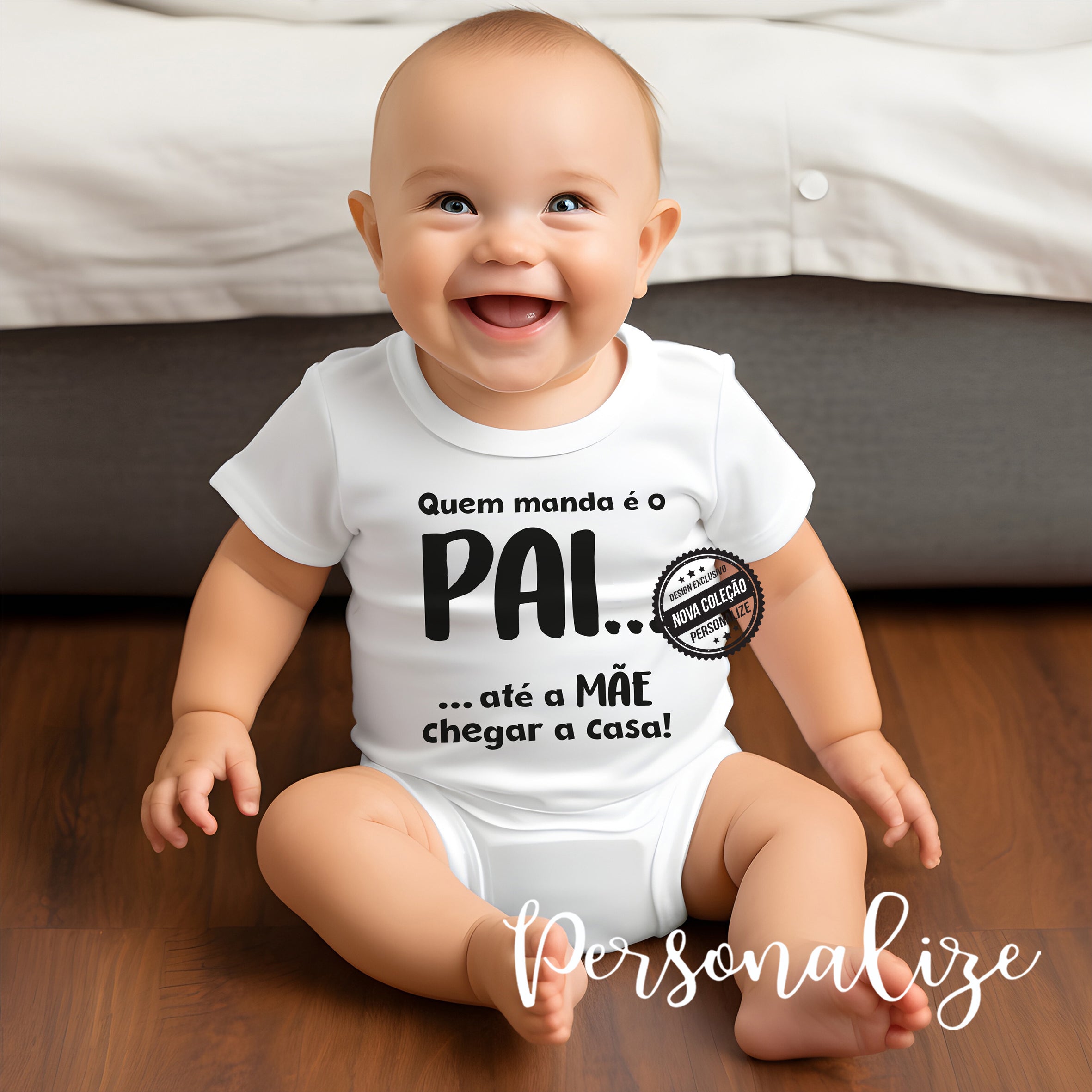 Body " Quem manda é o PAI ... até a mãe chegar a casa !" – Personalize