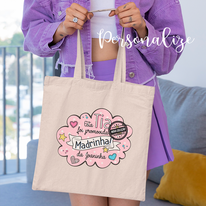 Saco "Esta tia foi promovida a madrinha" - Personalize
